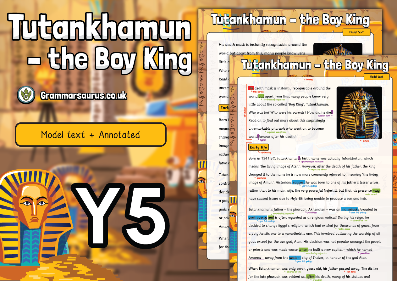 Year 5 Model Text - Biography - Tutankhamun - The Boy King - Grammarsaurus