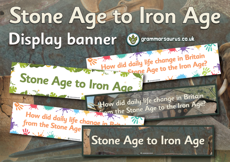 Year 3 History - Stone age to Iron age - Display banner - Grammarsaurus
