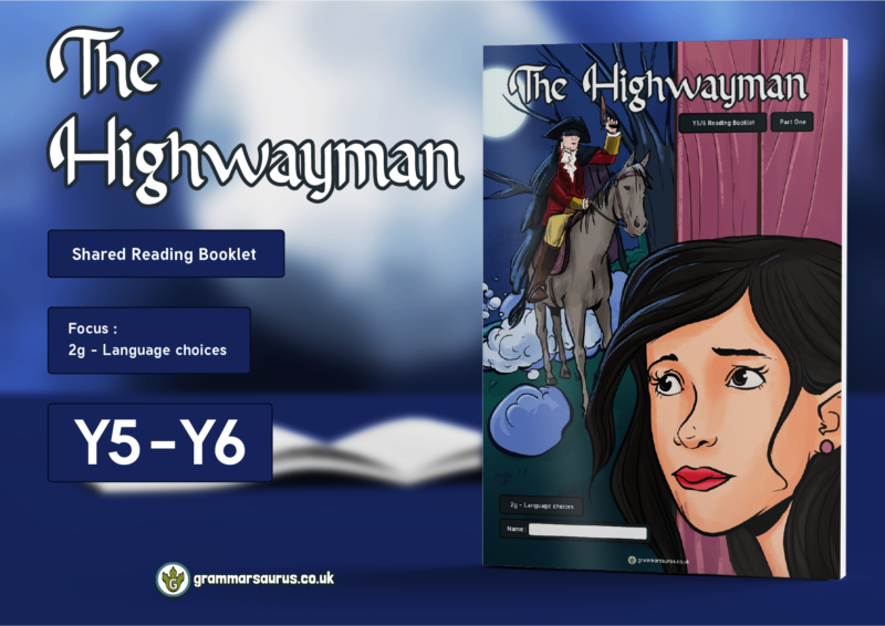 Year 5/6 Shared Reading Booklet – The Highwayman – Language Choice (2g ...