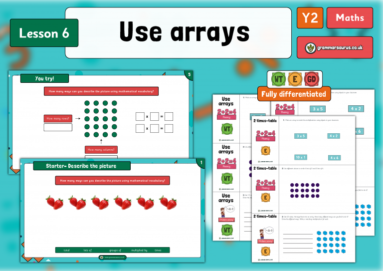 Year 2 Multiplication and Division - Use arrays - Lesson 6 - Grammarsaurus