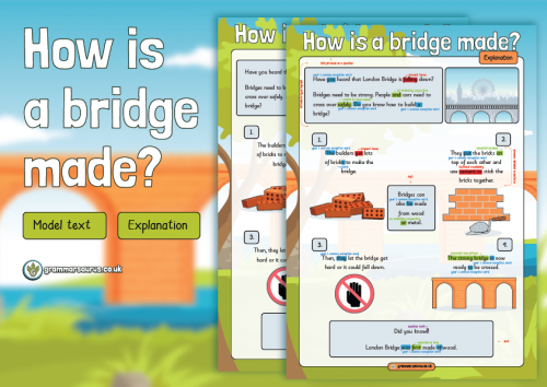 Year 1 Model Text – Explanation – How is a bridge made? - Grammarsaurus