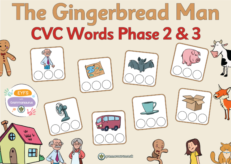 EYFS The Gingerbread Man - CVC Words Phase 2 & 3 - Grammarsaurus