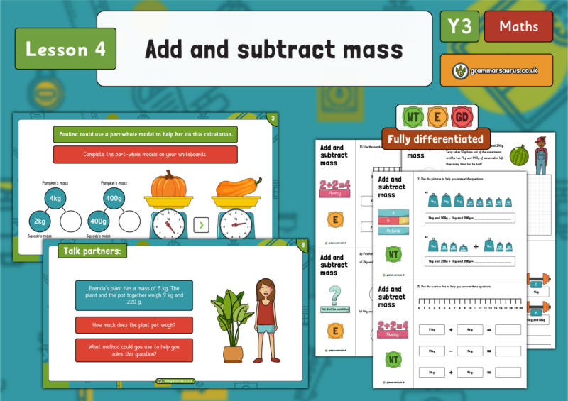Year 3 Mass and Capacity - Add and Subtract Mass - Lesson 4 - Grammarsaurus