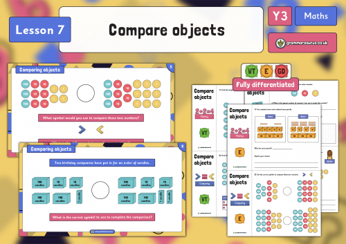 Year 3 Place Value - Compare Objects - Lesson 7 - Grammarsaurus