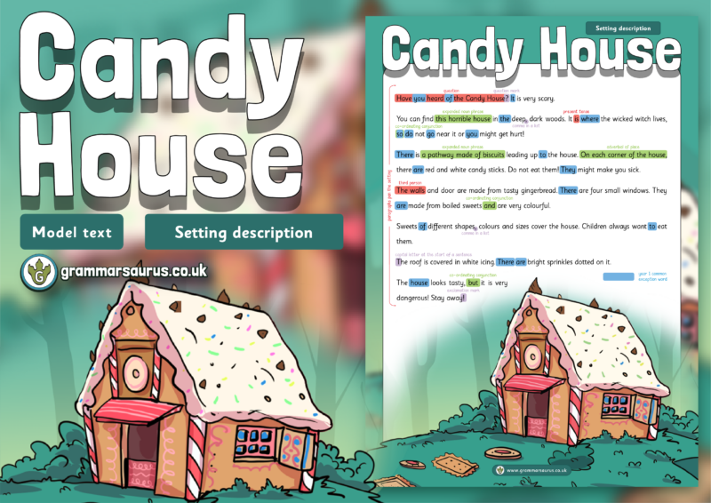 Year 1 Model Text – Setting description – Candy House - Grammarsaurus