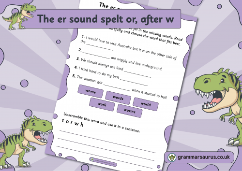 Phonics Phase 6 - er sound spelt or, after w - Grammarsaurus