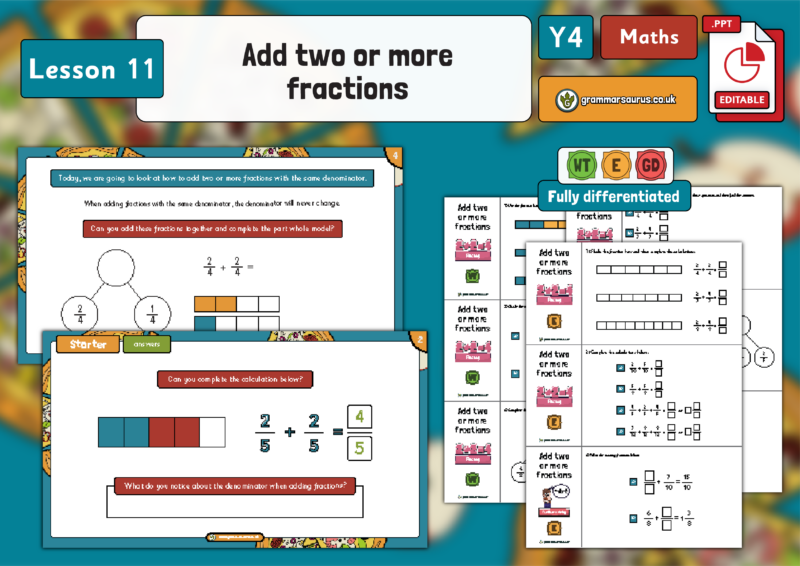 Year 4 Fractions Add Two Or More Fractions Lesson 11 Grammarsaurus