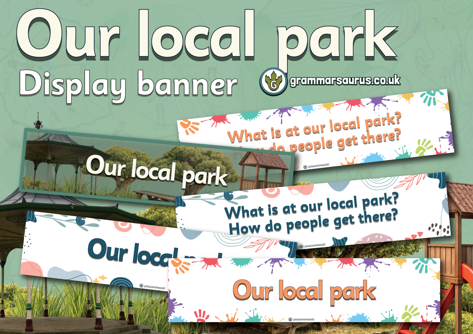 Year 1 Geography – Our local park – Display banner - Grammarsaurus