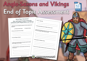 Year 5 History - Anglo-Saxons and Vikings - End-of-Topic Assessment ...