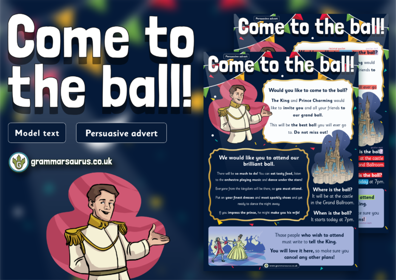 Year 1 Model Text – Persuasive advert – Come to the ball! ( gbsct P1 ...
