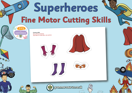 EYFS Superheroes – Fine Motor Cutting Skills - Grammarsaurus