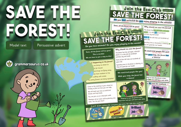 Year 1 Model Text – Persuasive advert – SAVE THE FOREST - Grammarsaurus