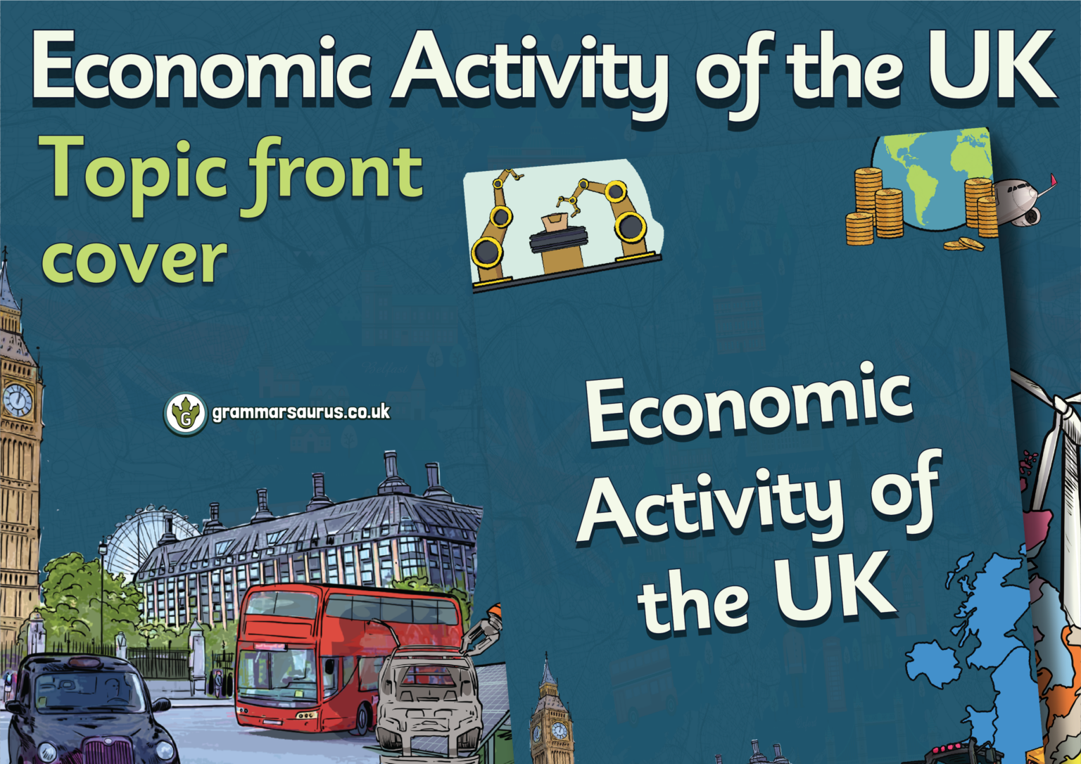 Year 6 Geography – Economic Activity of the UK - Topic front cover ...
