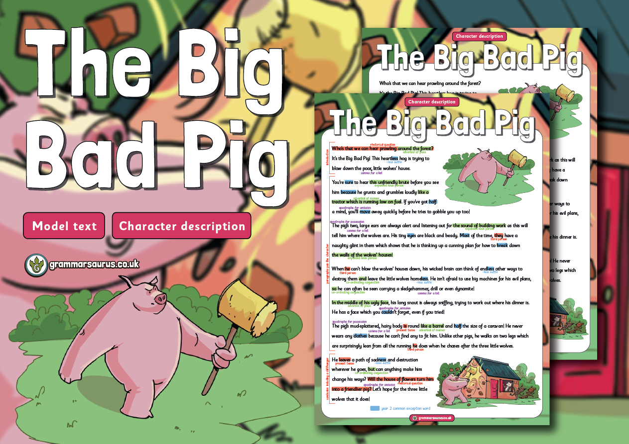 Year 2 Model Text – Character description – The Big Bad Pig - Grammarsaurus