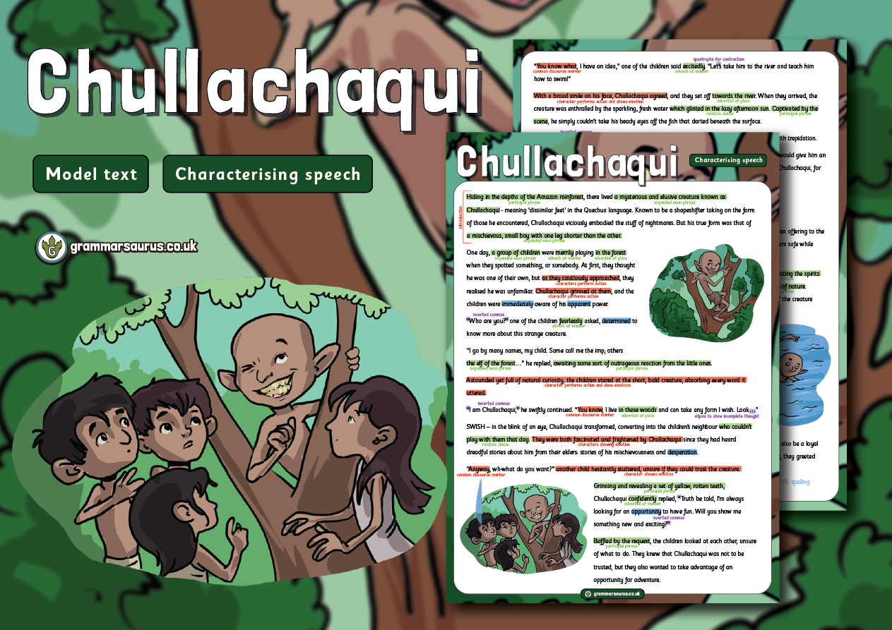 Year 5 Model Text – Characterising Speech – Chullachaqui - Grammarsaurus