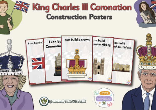 EYFS King Charles III Coronation – Construction Posters - Grammarsaurus
