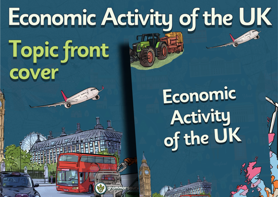 Year 6 Geography – Economic Activity of the UK - Topic front cover ...