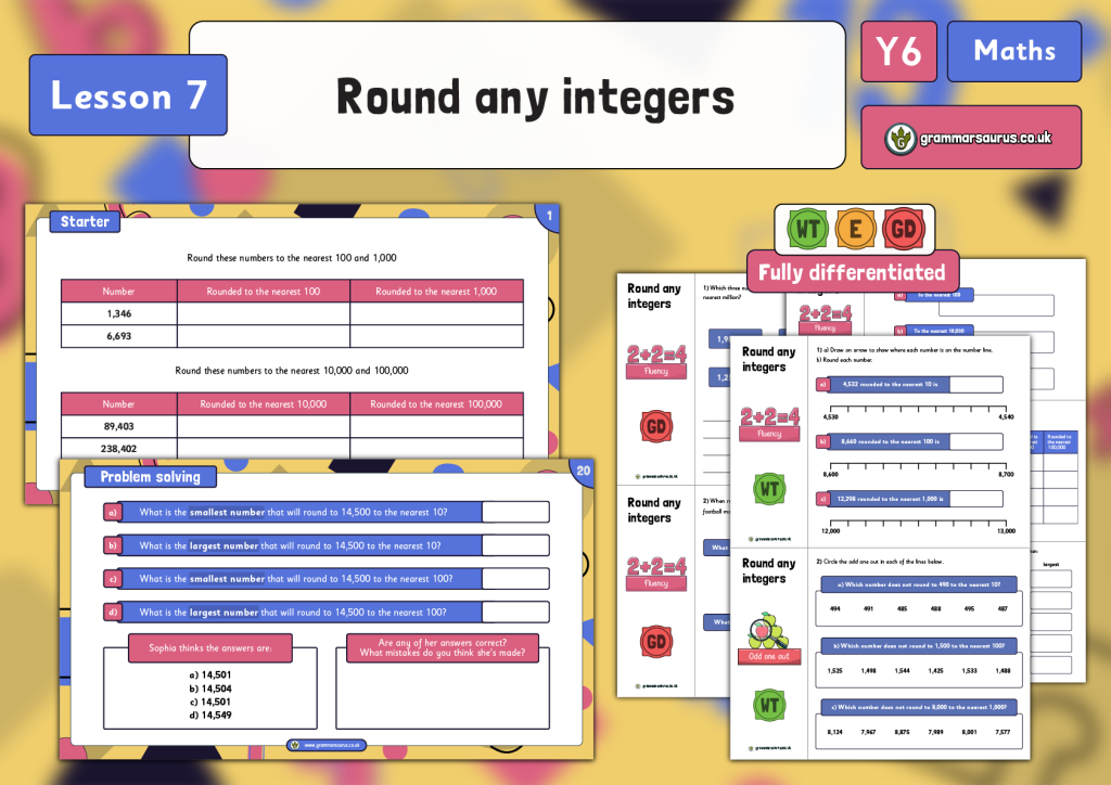 Year 6 Place Value - Round any integers - Lesson 7 - Grammarsaurus