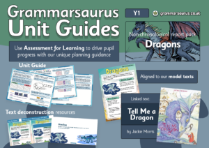 Y1 Unit Guide – Non-Chronological report – Dragons - Grammarsaurus