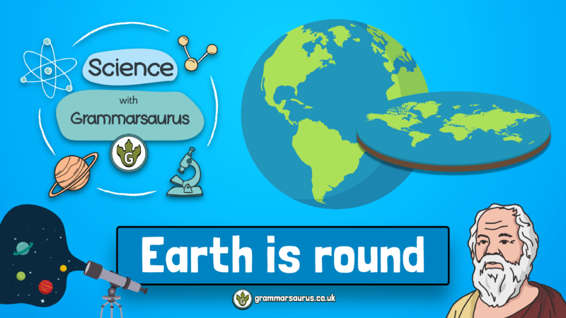Science with Grammarsaurus - Earth is round - Grammarsaurus