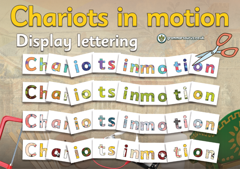Year 4 – Chariots in motion – Display lettering - Grammarsaurus