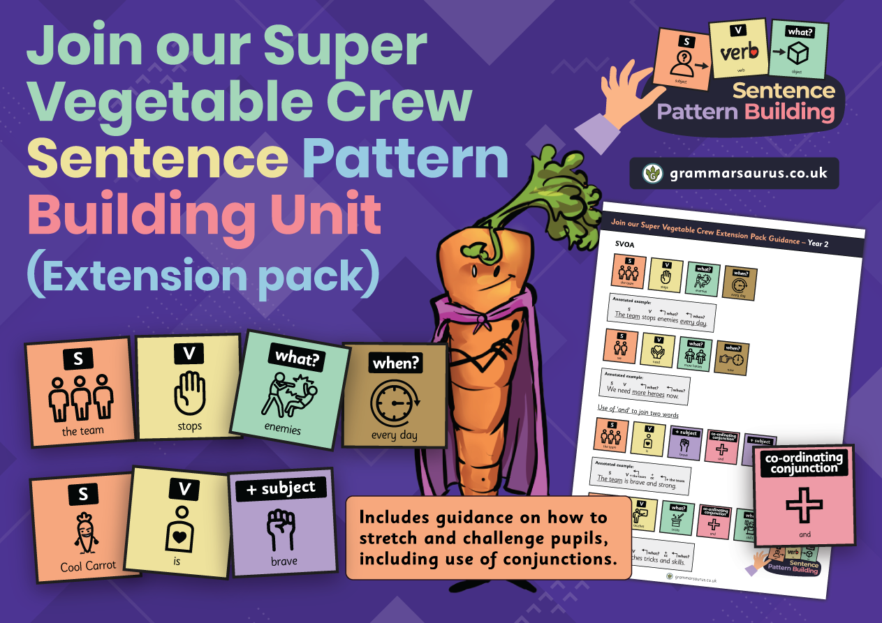 Join our Super Vegetable Crew Sentence Pattern Building Unit (Extension ...