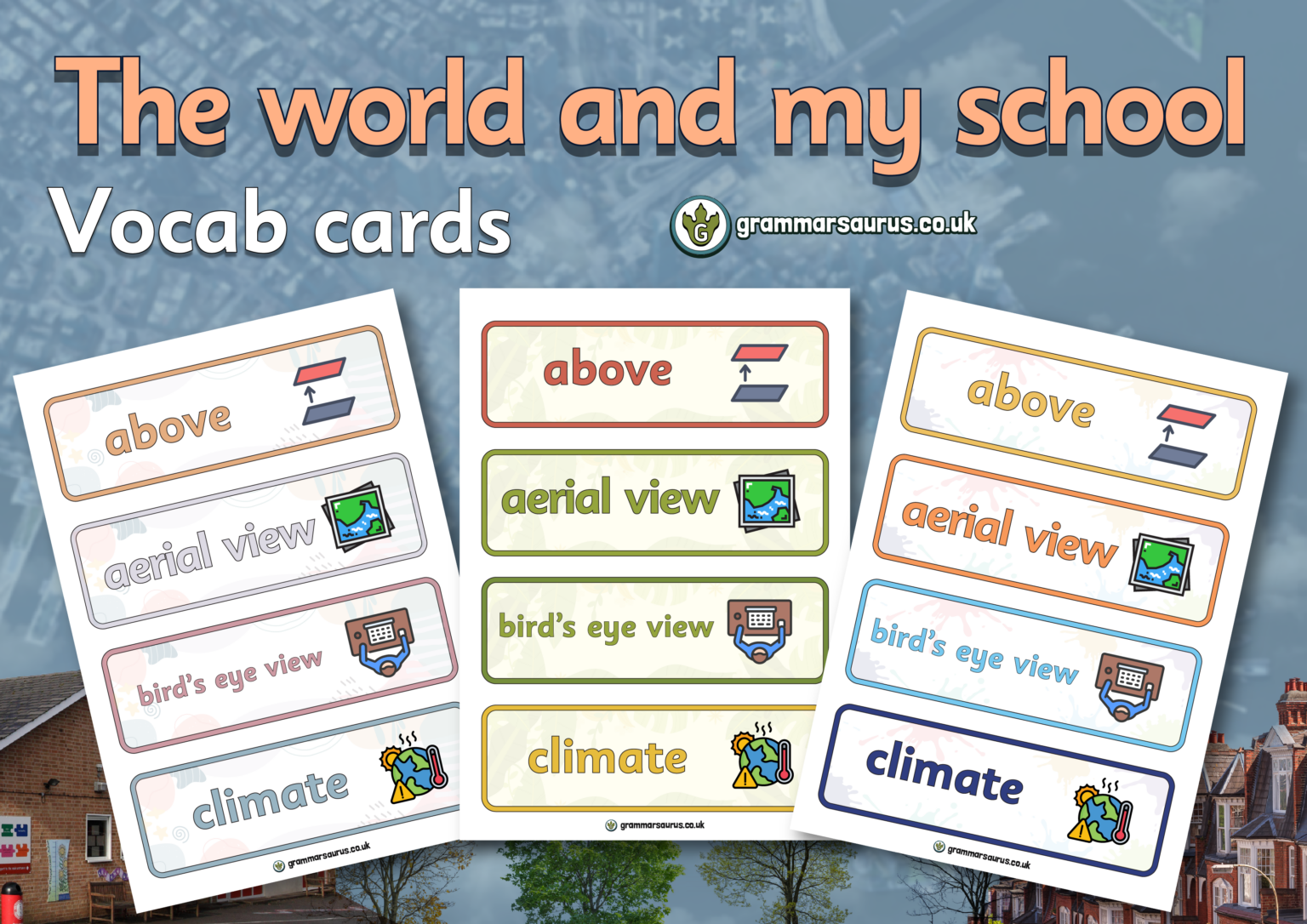 Year 1 Geography - The World and My School - Vocab cards - Grammarsaurus