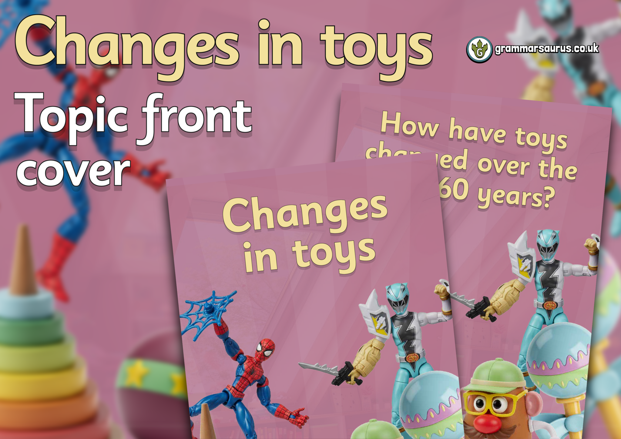 KS1 History - Changes in Toys - Topic front cover - Grammarsaurus