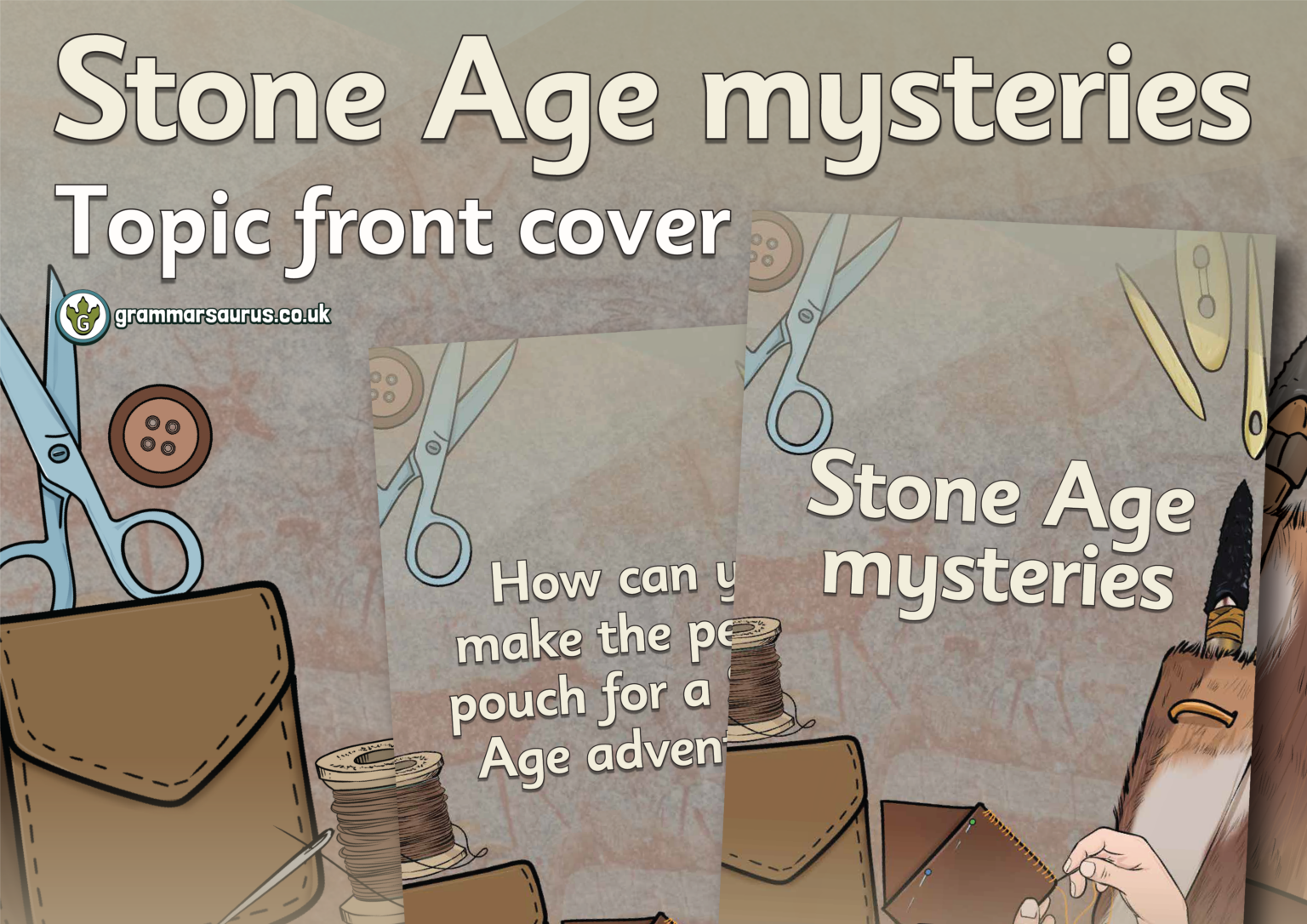 Year 3 - Textiles - Stone Age mysteries - Topic front cover - Grammarsaurus