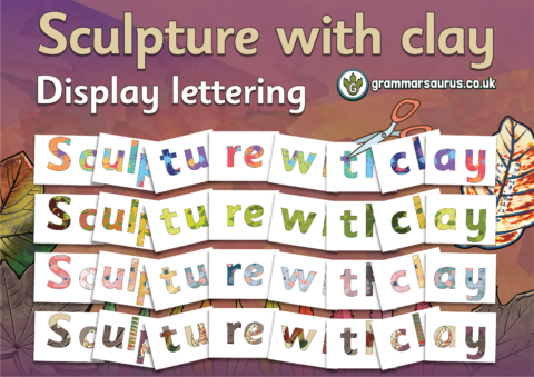 Year 1 Art – Sculpture with clay – Display lettering - Grammarsaurus
