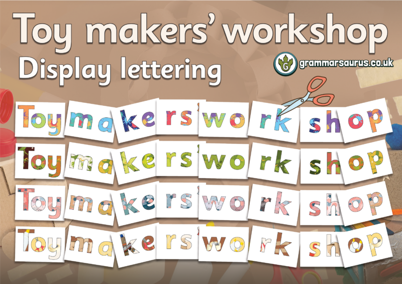 Year 1 - Toy makers' workshop - Display lettering - Grammarsaurus