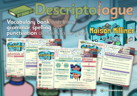 Descriptologue – Setting descriptions – Maison Milliner - Grammarsaurus