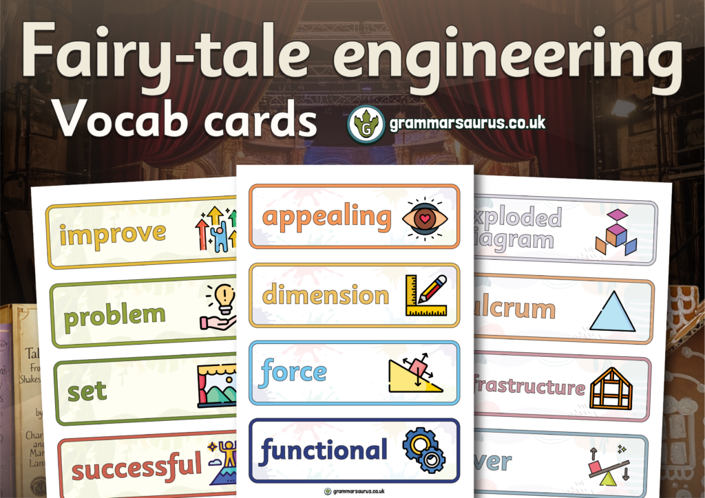 Year 5 - Fairy-tale engineering - Vocab cards - Grammarsaurus