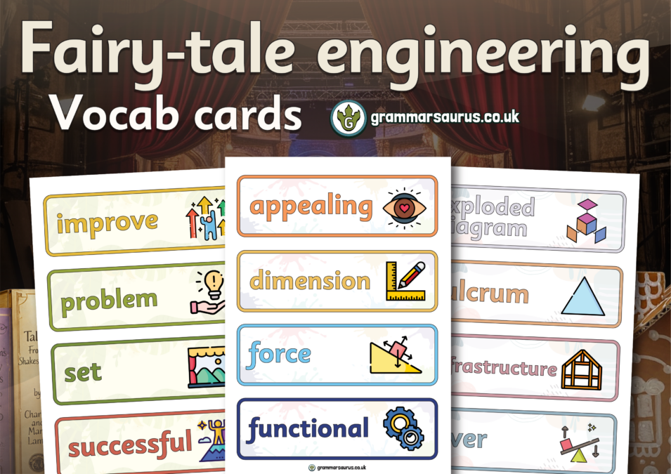 Year 5 - Fairy-tale engineering - Vocab cards - Grammarsaurus