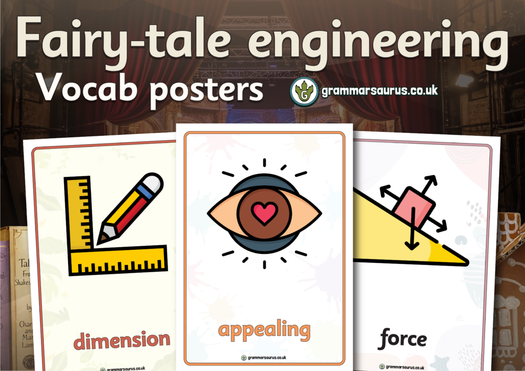 Year 5 - Fairy-tale engineering - Vocab posters - Grammarsaurus