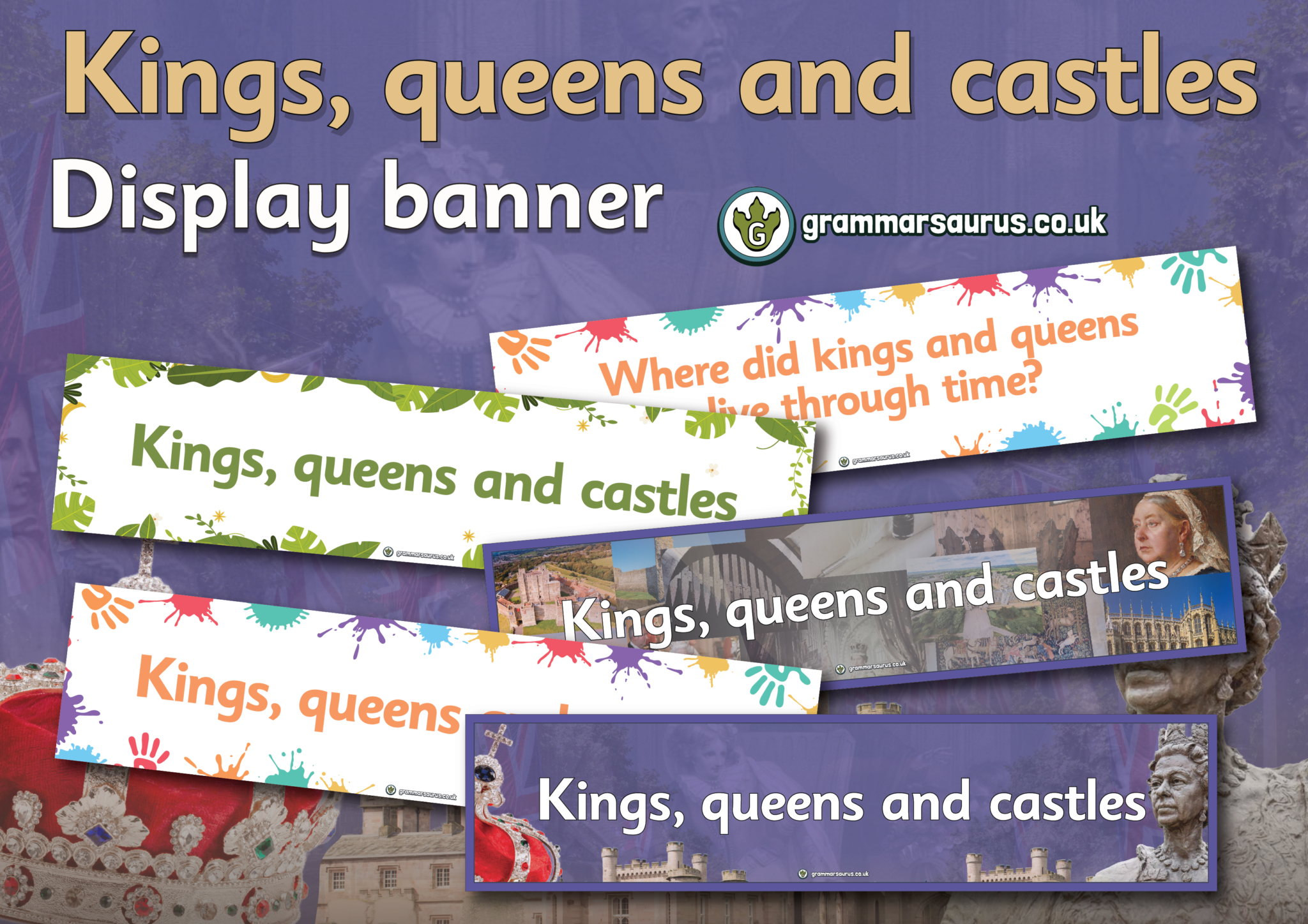 KS1 History - Kings, queens and castles - Display banner - Grammarsaurus