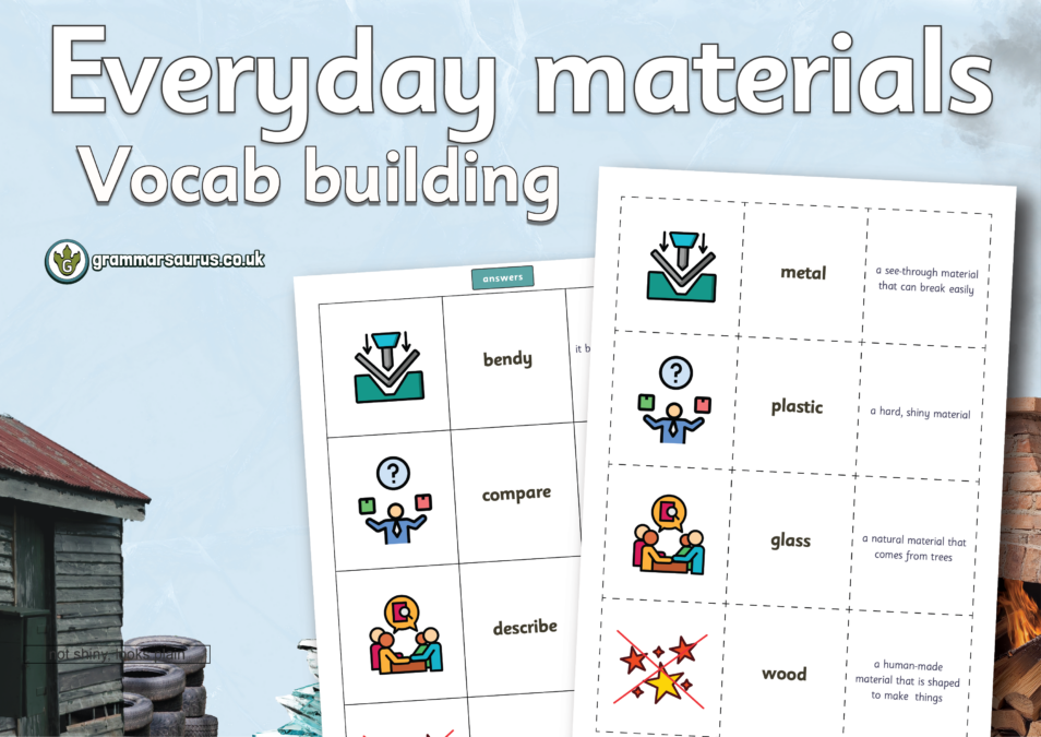 Science - Everyday materials - Vocab building - Grammarsaurus