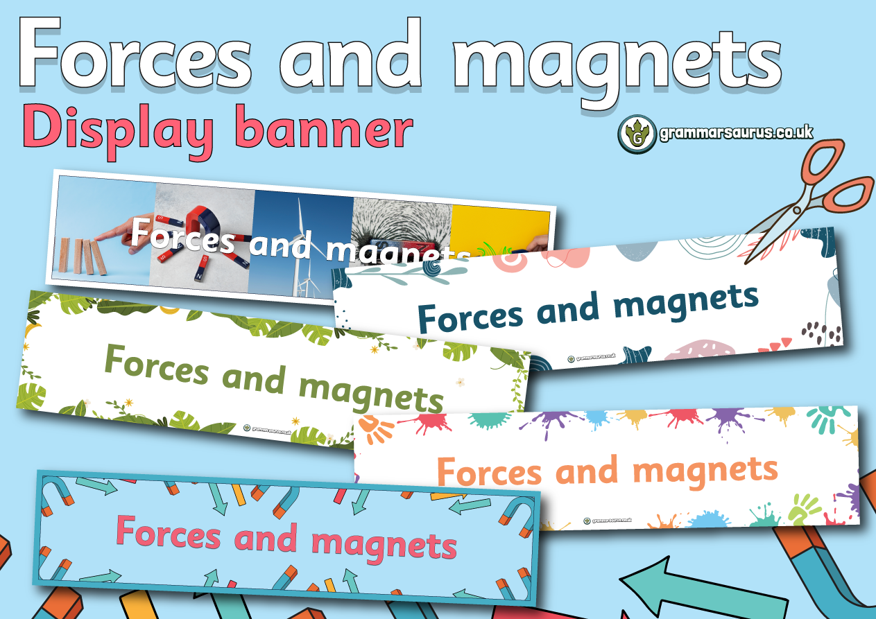 Year 3 Science - Forces and Magnets - Display banner - Grammarsaurus