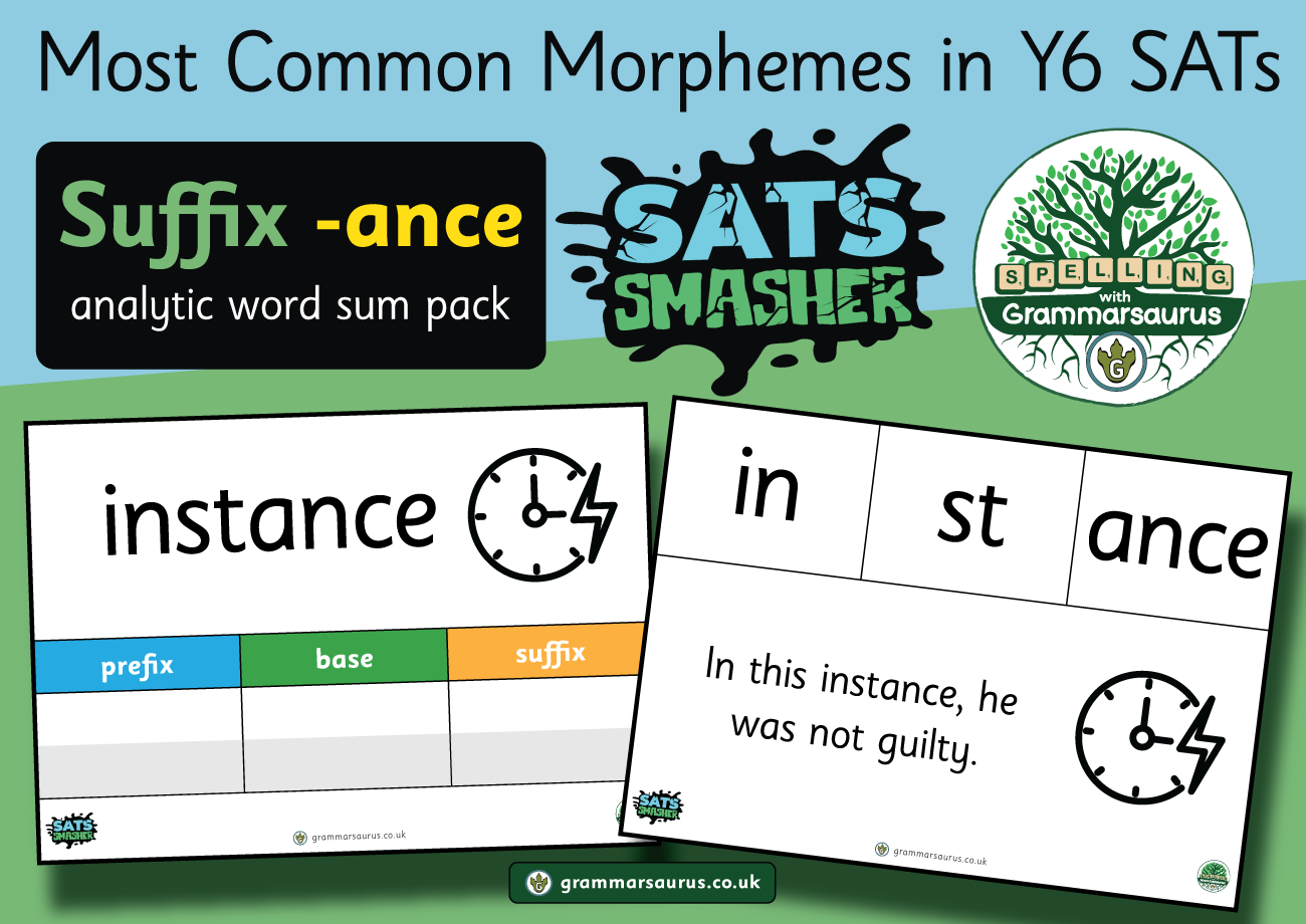 Most common morphemes in Y6 SATs – Suffix -ance - Grammarsaurus