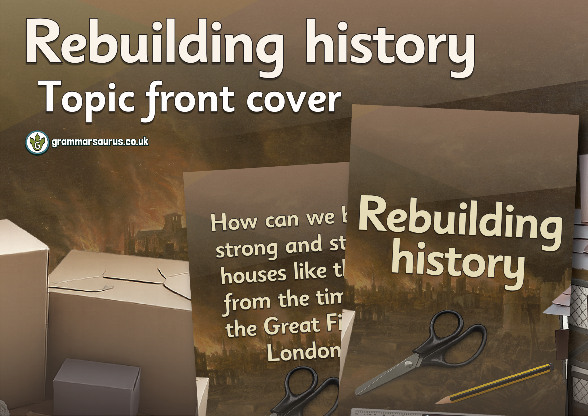 Year 2 – Rebuilding history – Topic front cover - Grammarsaurus