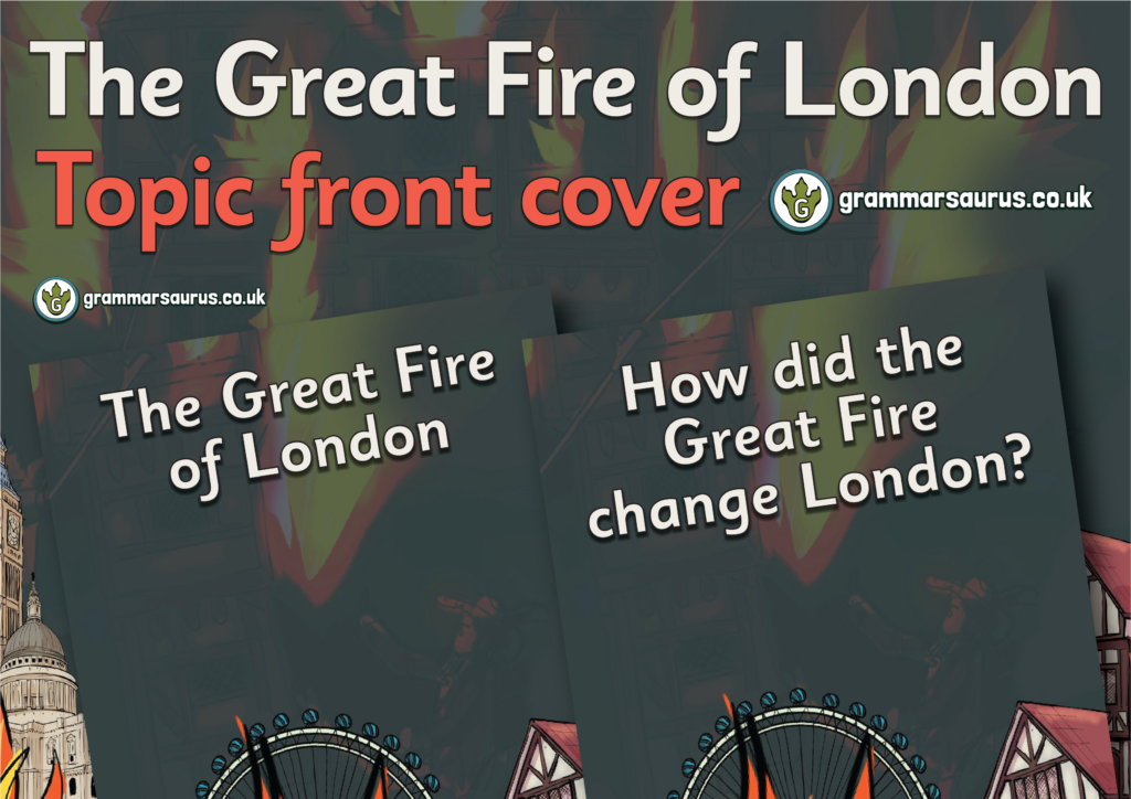 KS1 History – The Great Fire of London – Topic front cover - Grammarsaurus